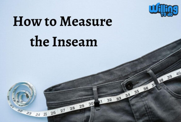 How to Measure the Inseam: The Ultimate 7-Step Guide to Perfect Fitting ...