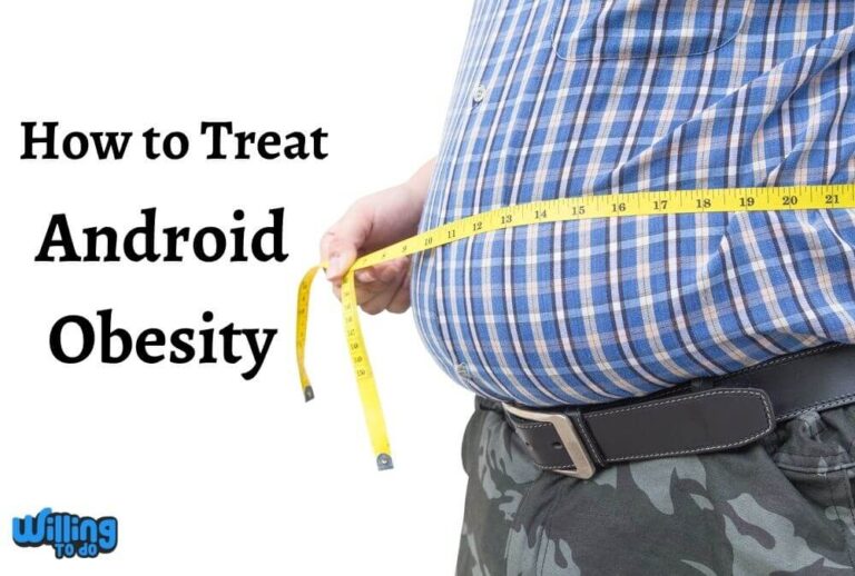 How to Treat Android Obesity in Different Ways; Learn its 5 Easy Modes
