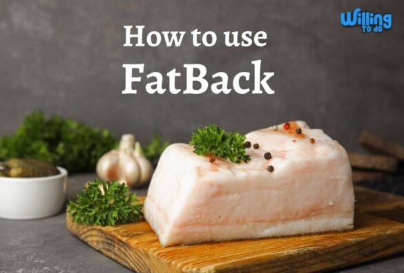 How to Use Fatback: 8 Expert Ways to Improve Your Cooking