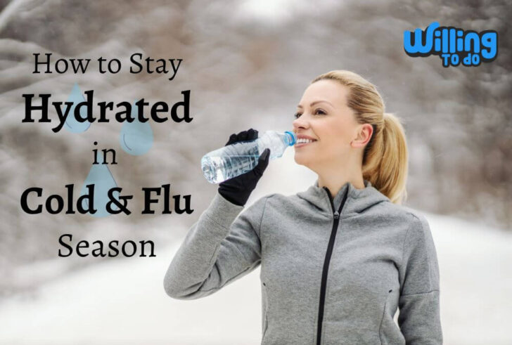 How to Stay Hydrated During Cold and Flu Season: An Expert Guide